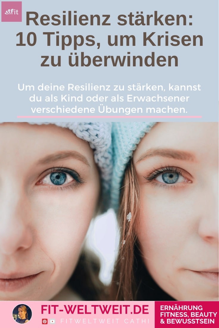 Resilienz stärken: Mit diesen 10 Tipps klappt's (Krisen überwinden ...