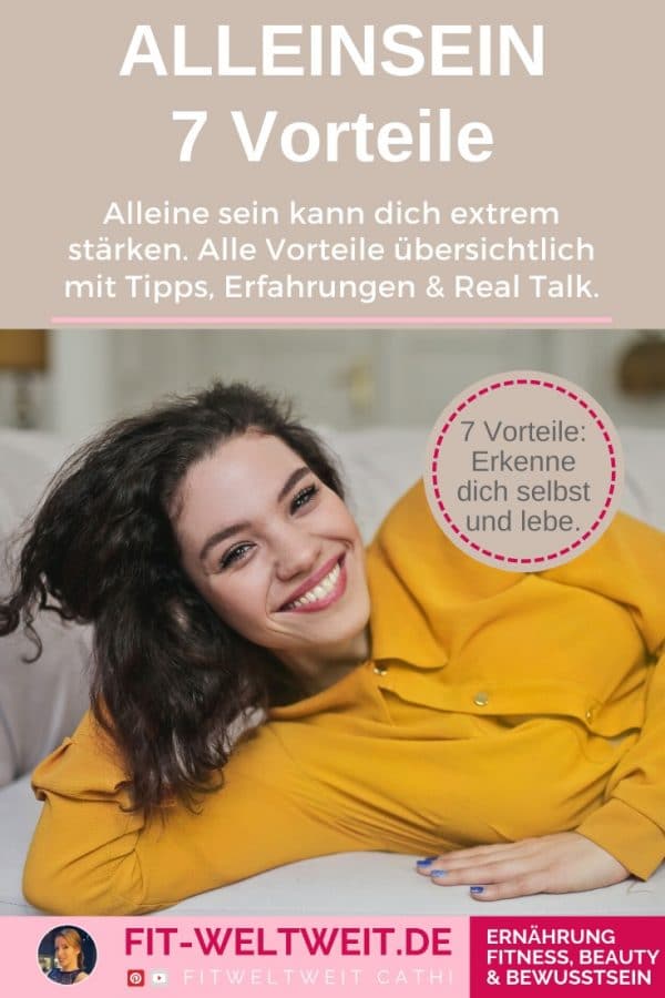 ALLEINSEIN: 7 Vorteile vom ALLEINE SEIN (Einsamkeit überwinden)